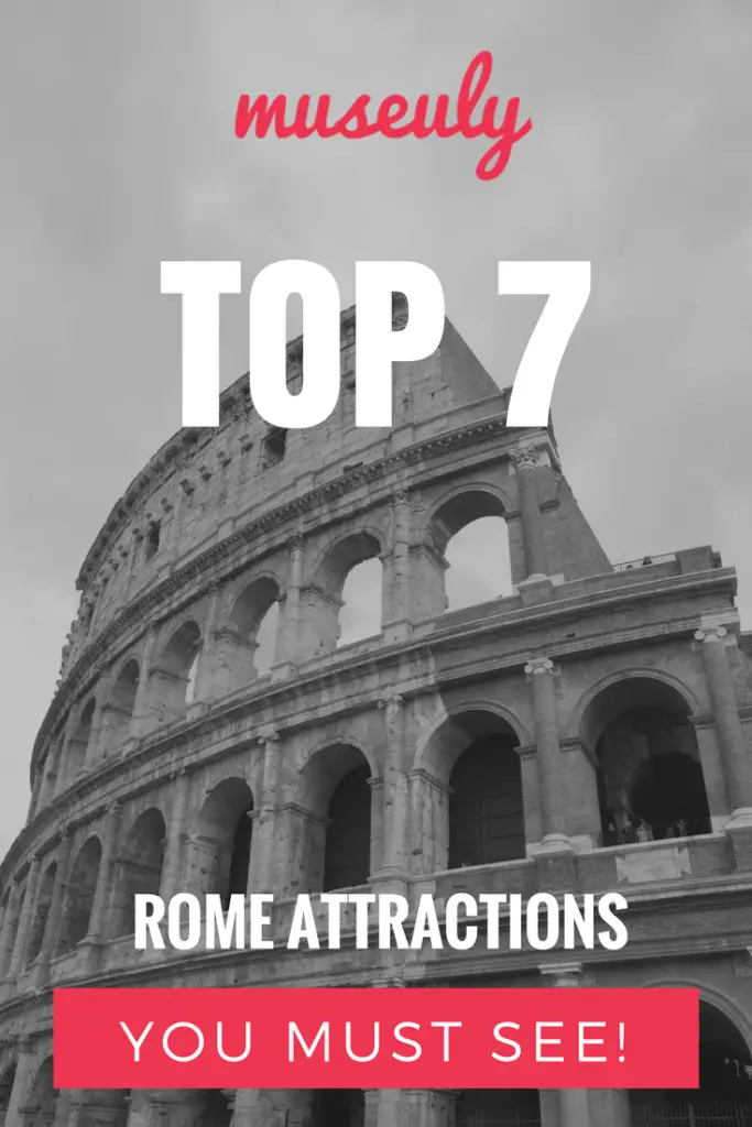 Top 7 Ancient Rome Attractions You Must See! - museuly
